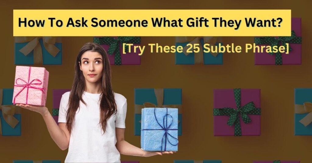How To Ask Someone What They Want For Their Birthday?