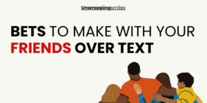 26 Bets To Make With Your Friends Over Text [Long Distance]