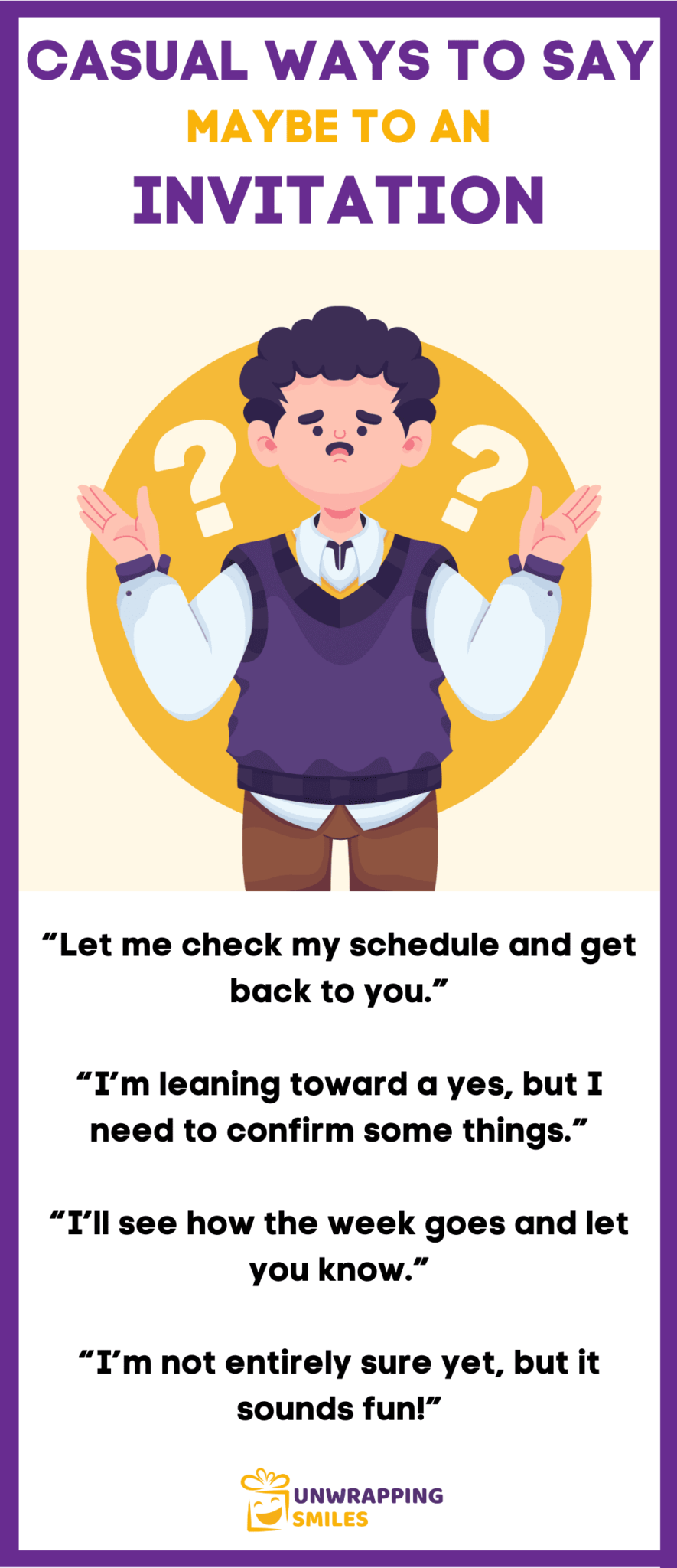 29 Funny Ways On How To Say Maybe To an Invitation