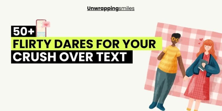 50+ Flirty Dares For Your Crush Over Text