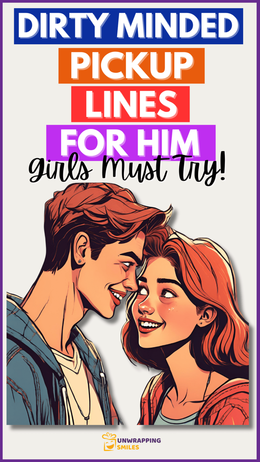 95 Dirty Minded Pickup Lines For Him [Girls Must Try]