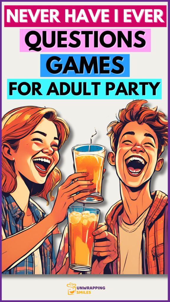 110 Never Have I Ever Questions For Adult Party [Spicy Game Ideas]