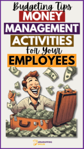 25 Money Management Activities For Employees [Budgeting Tips]