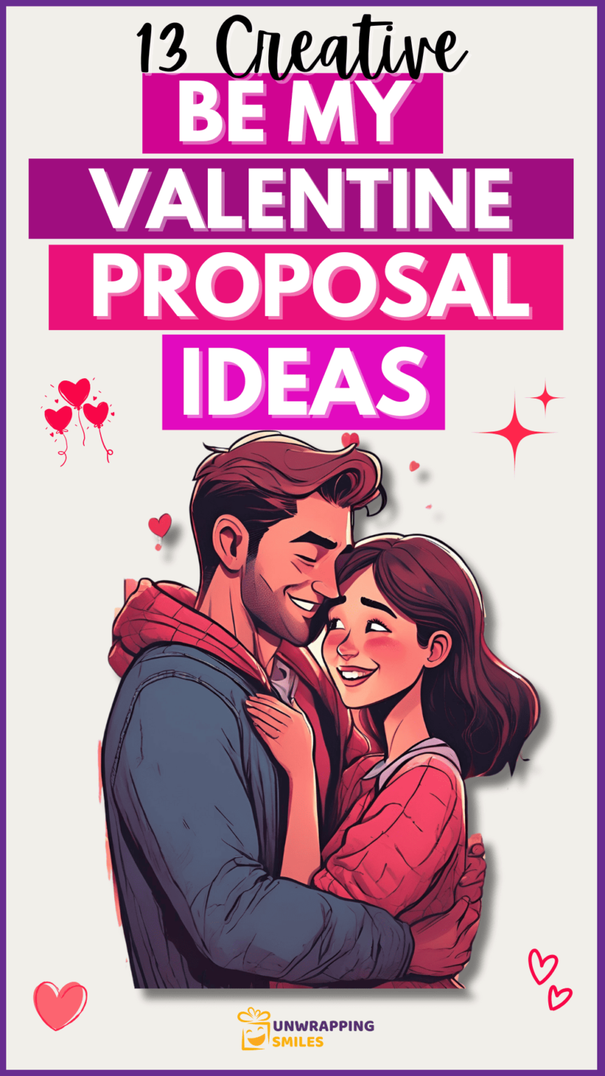 13 Creative Be My Valentine Proposal Ideas [That Will Wow Them]