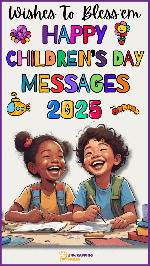 120 Happy Children's Day Messages 2025 [Wishes To Bless]