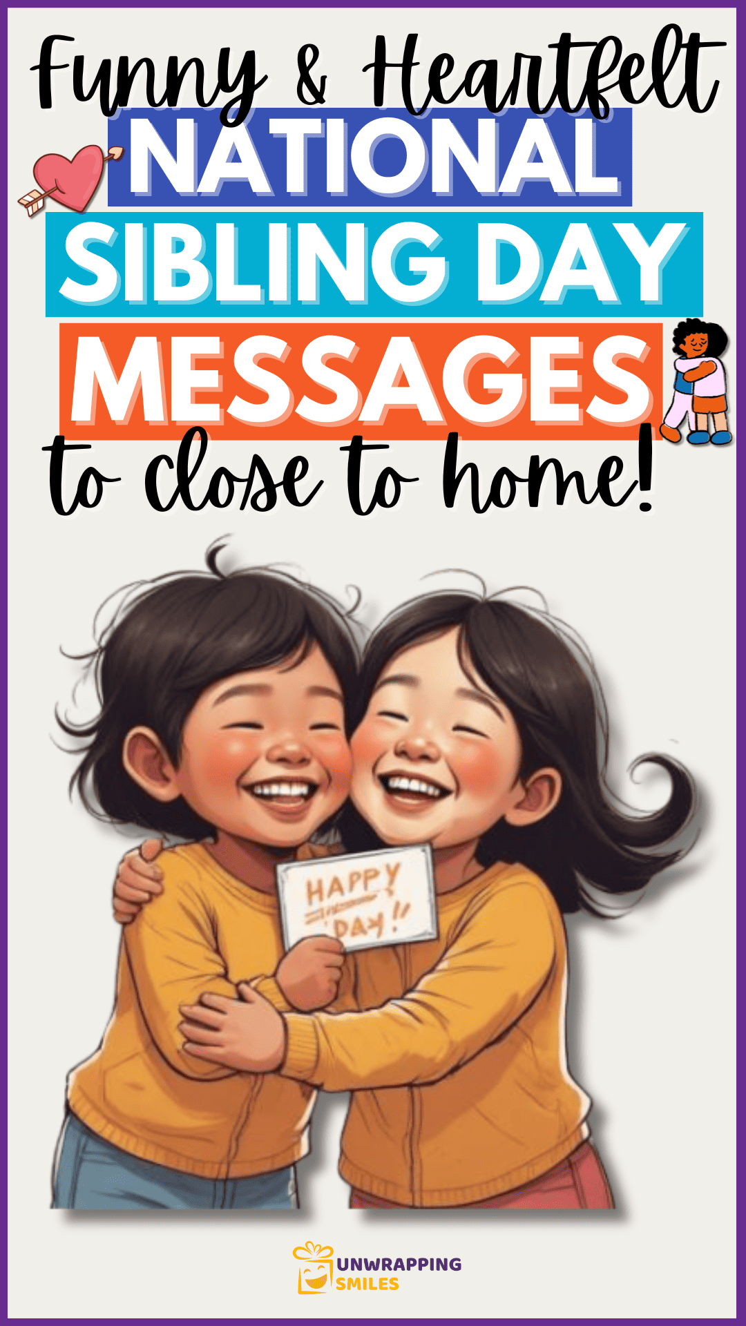 150 National Sibling Day Messages [Heartfelt, Funny & Meaningful Wishes]