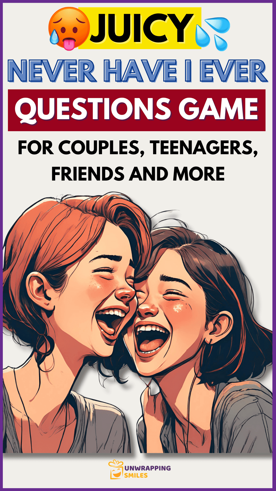 120 Juicy Never Have I Ever Questions Games [2025]